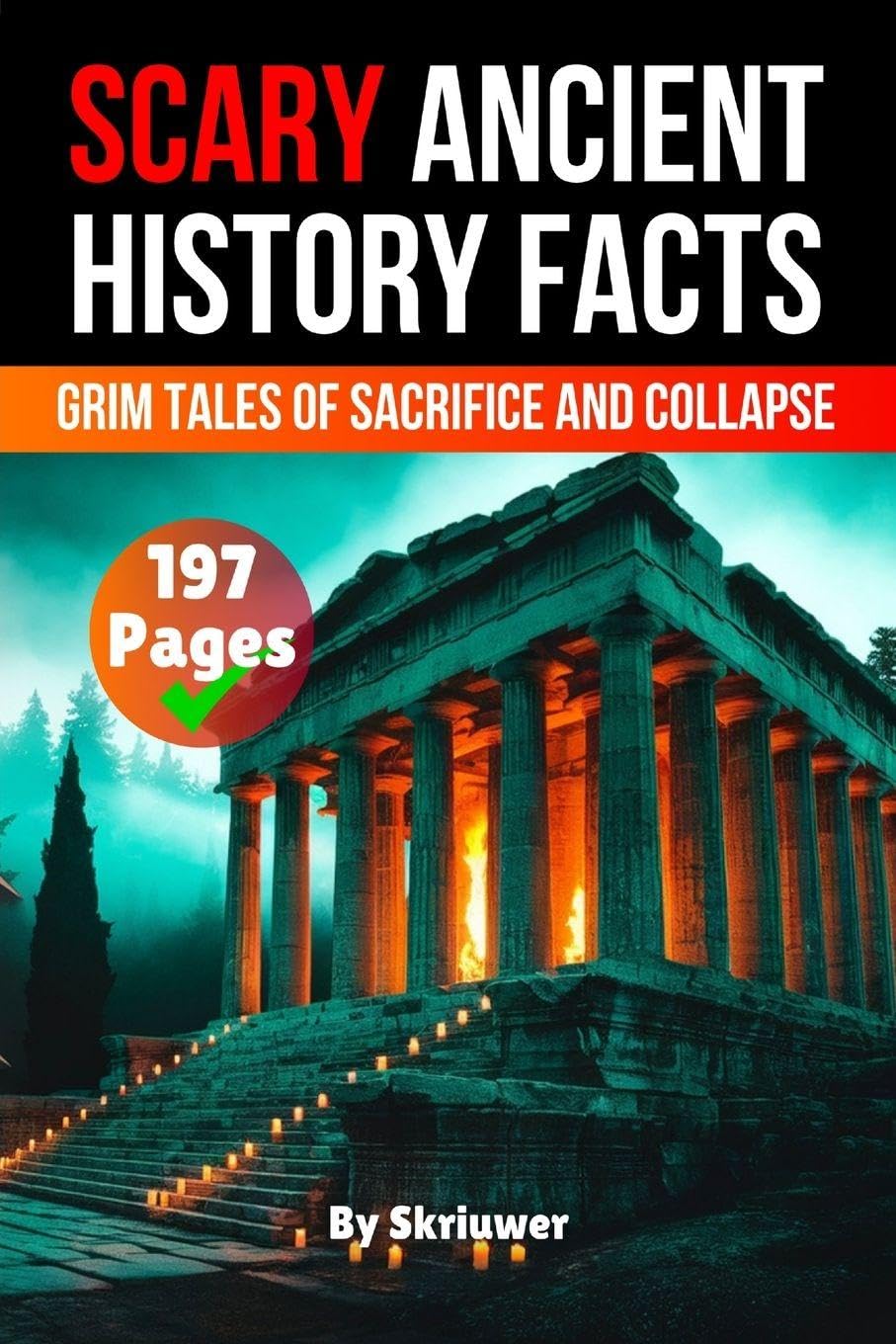 Scary Ancient History Facts: The Grim Tales of Sacrifice and Collapse ...