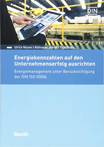 Energiekennzahlen auf den Unternehmenserfolg ausrichten ...
