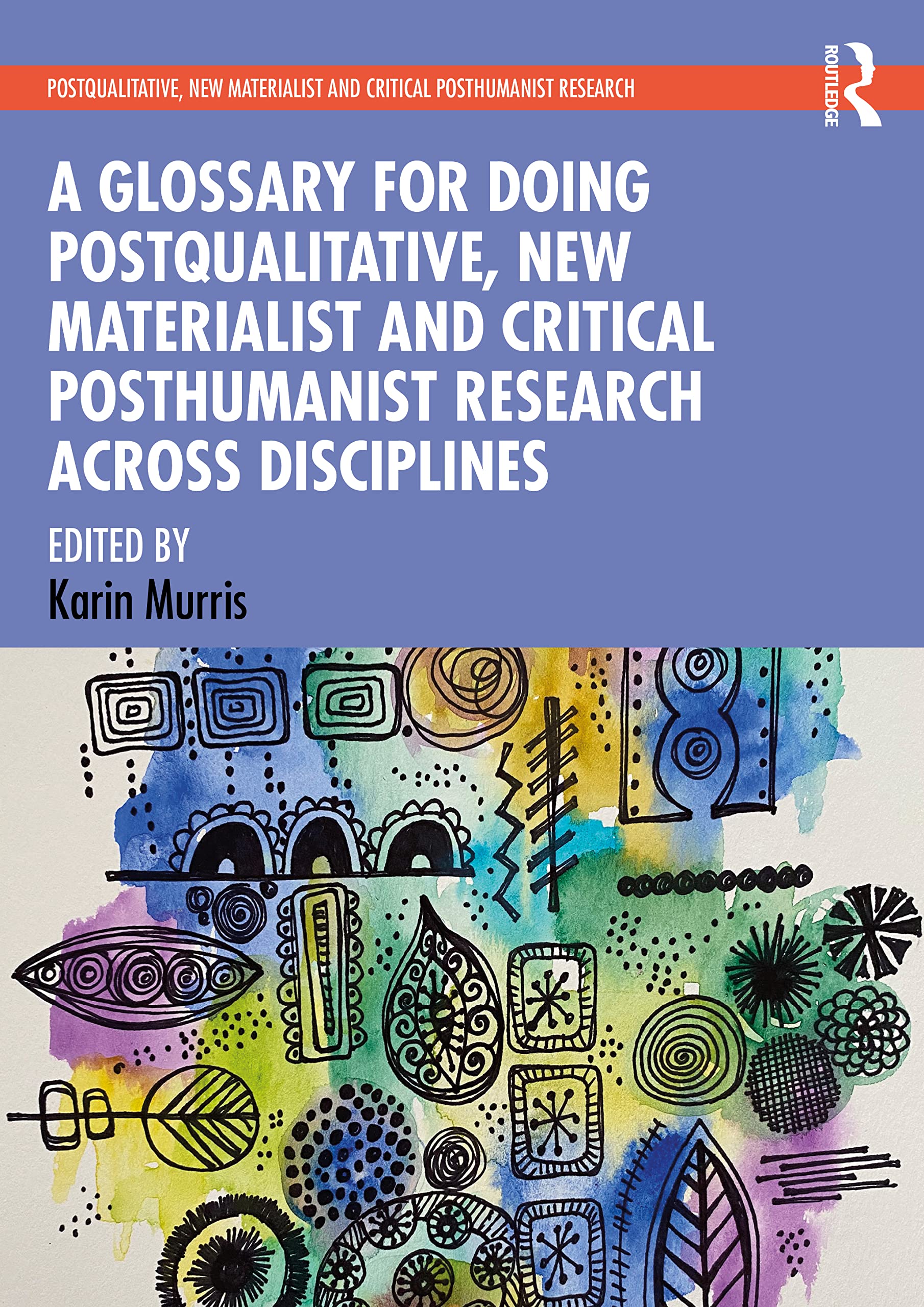 A Glossary for Doing Postqualitative, New Materialist and Critical ...