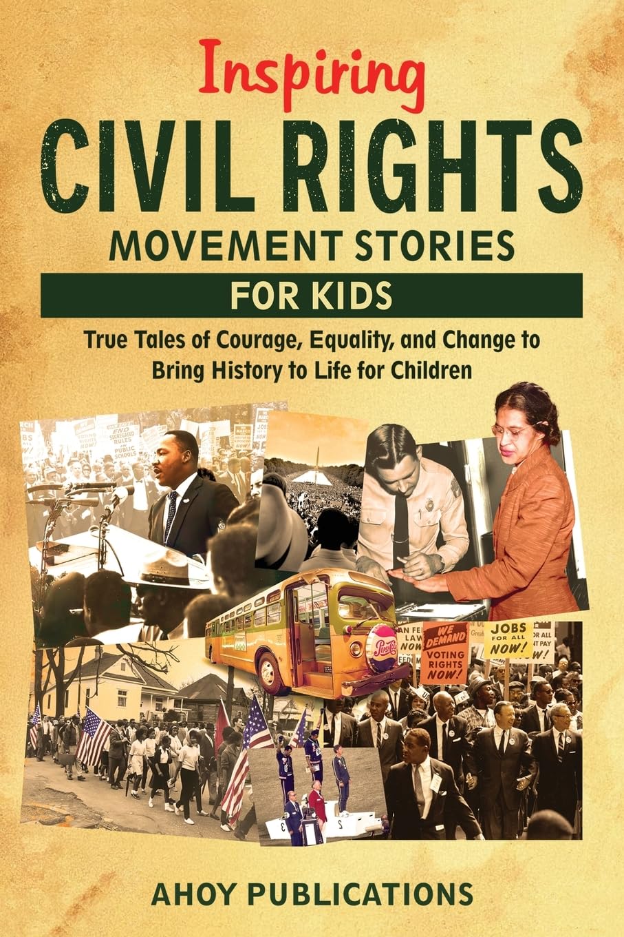 Inspiring Civil Rights Movement Stories for Children: True Tales of ...