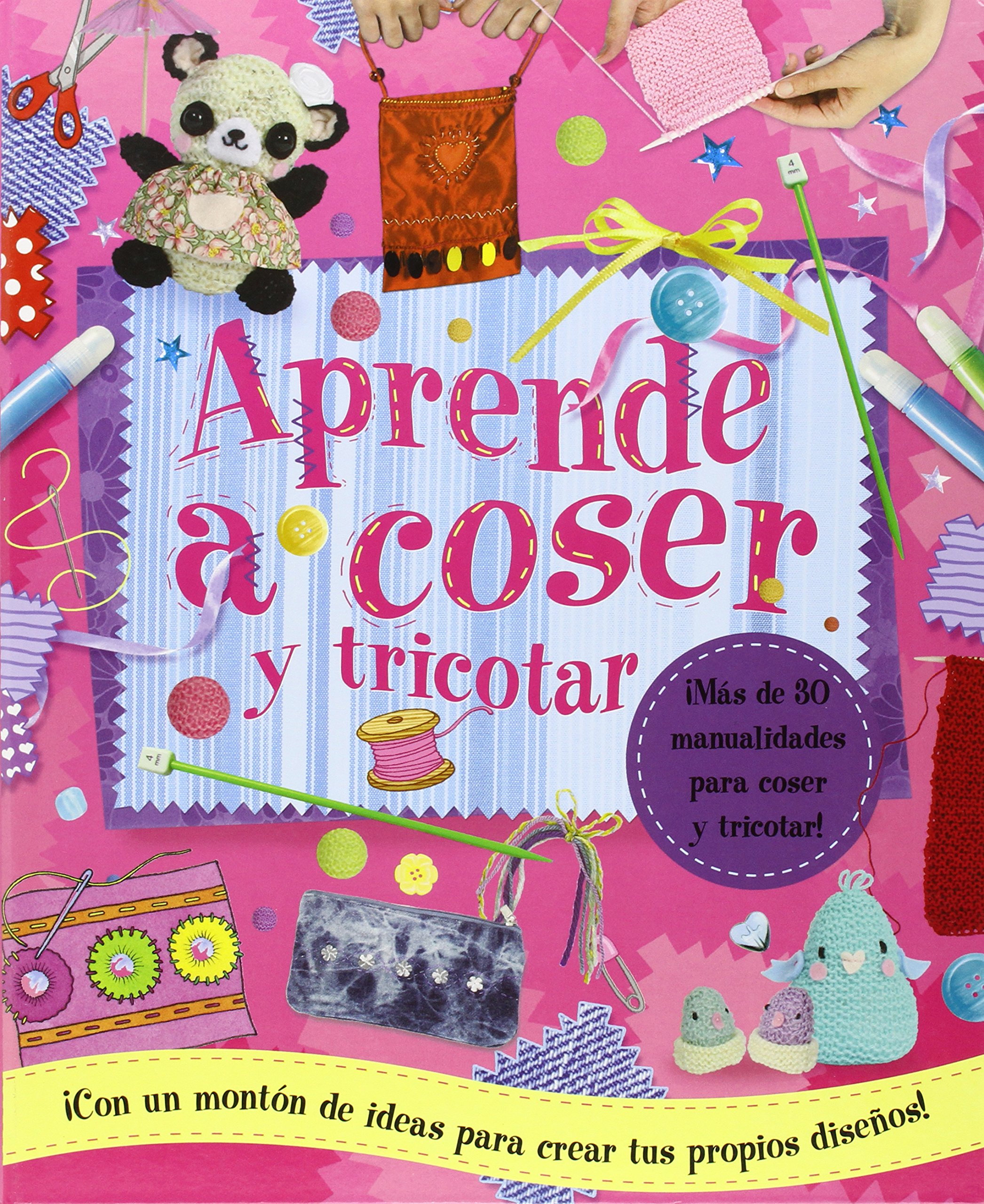 Aprende a coser y tricotar: ¡Más de 30 manualidades para coser y ...
