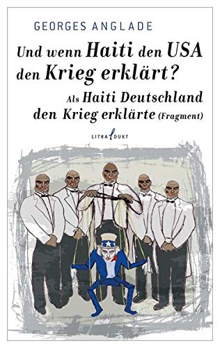 Und wenn Haiti den USA den Krieg erklärt? / Als Haiti Deutschland den ...