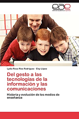 Del gesto a las tecnologías de la información y las comunicaciones ...