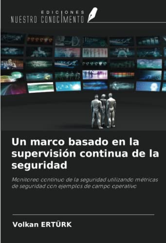 Un marco basado en la supervisión continua de la seguridad: Monitoreo ...