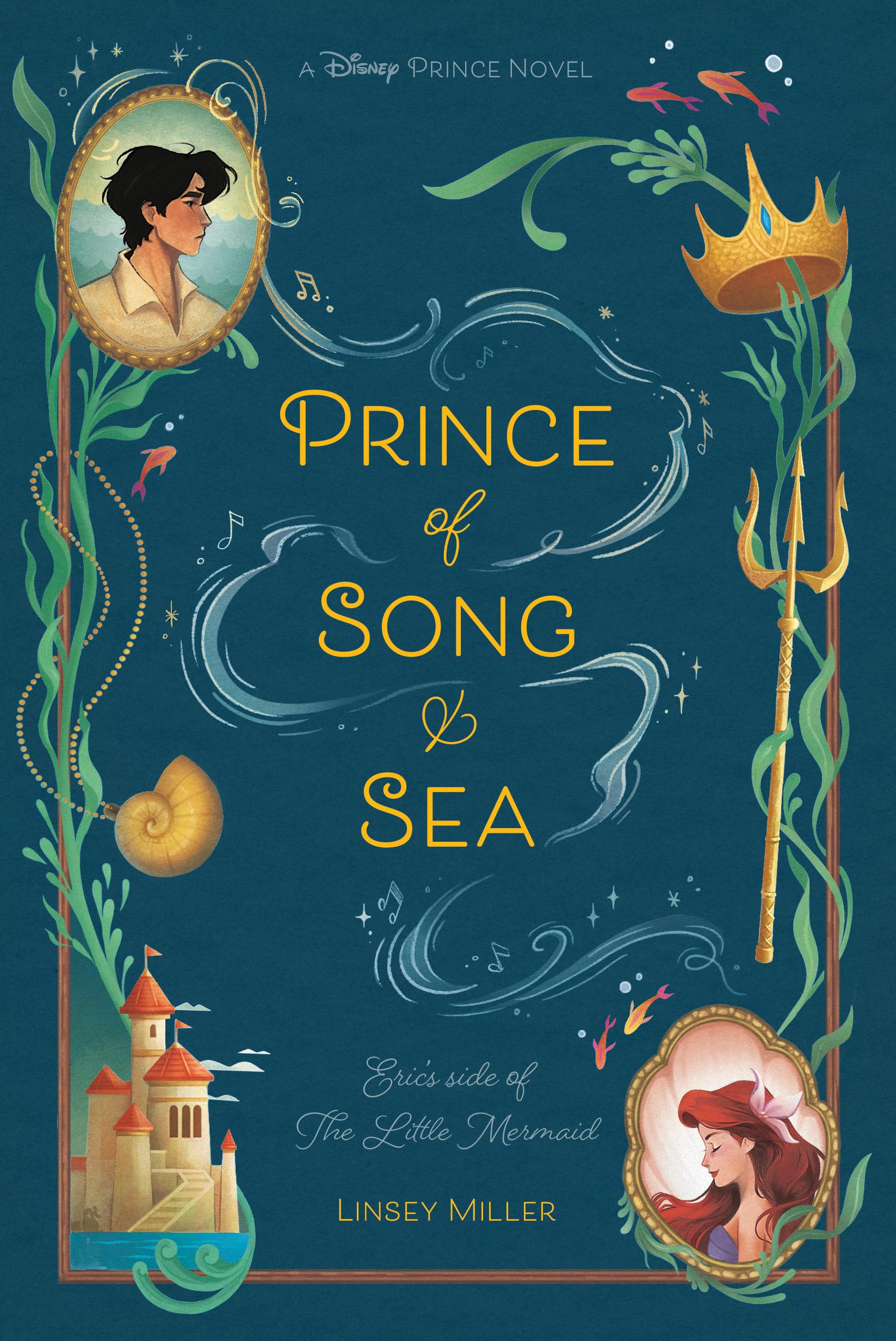 Prince of Song & Sea: Eric's Side of the Little Mermaid (Disney Prince ...