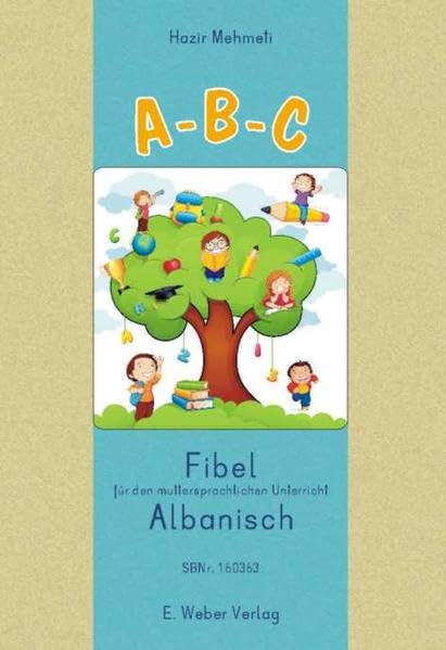 A-B-C. Lese-Rechtschreib-Fibel für Kinder mit albanischer Muttersprache ...