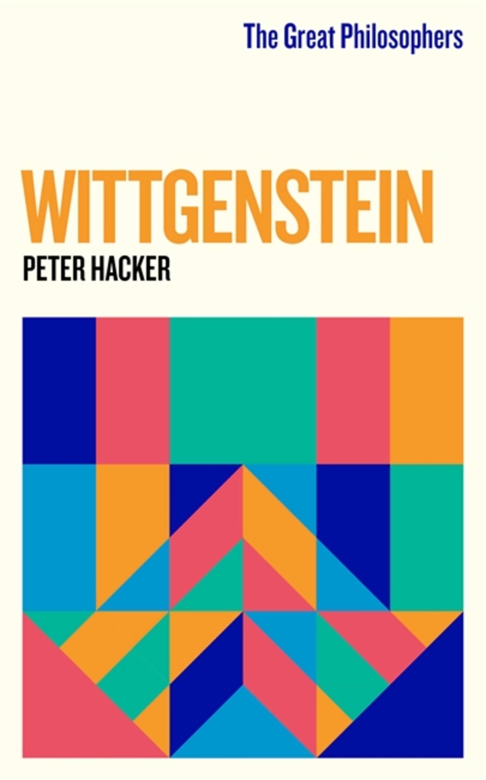 The Great Philosophers: Wittgenstein von Peter Hacker - Taschenbuch