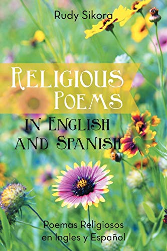 Religious Poems in English and Spanish: Poemas Religiosos en Ingles y ...