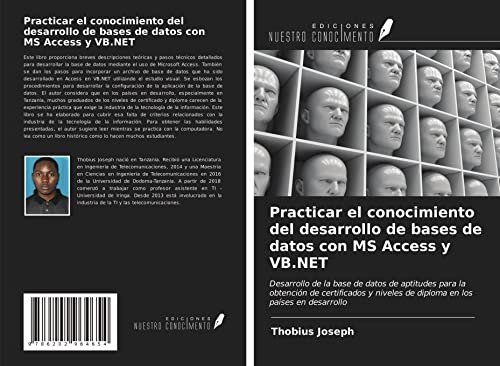 Practicar el conocimiento del desarrollo de bases de datos con MS Access y VB.NET: Desarrollo de ...