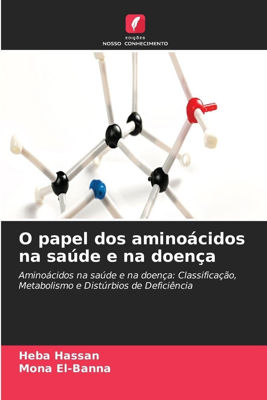 O papel dos aminoácidos na saúde e na doença de Heba Hassan - Livre broché