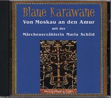 Von Moskau an den Amur mit der Märchenerzählerin Maria Schild: Blaue ...