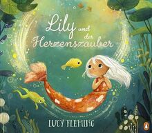 Lily und der Herzenszauber: Bilderbuch ab 4 Jahren über Freundschaft ...