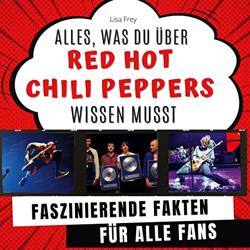 Alles, was du über Red Hot Chili Peppers wissen musst: Faszinierende ...