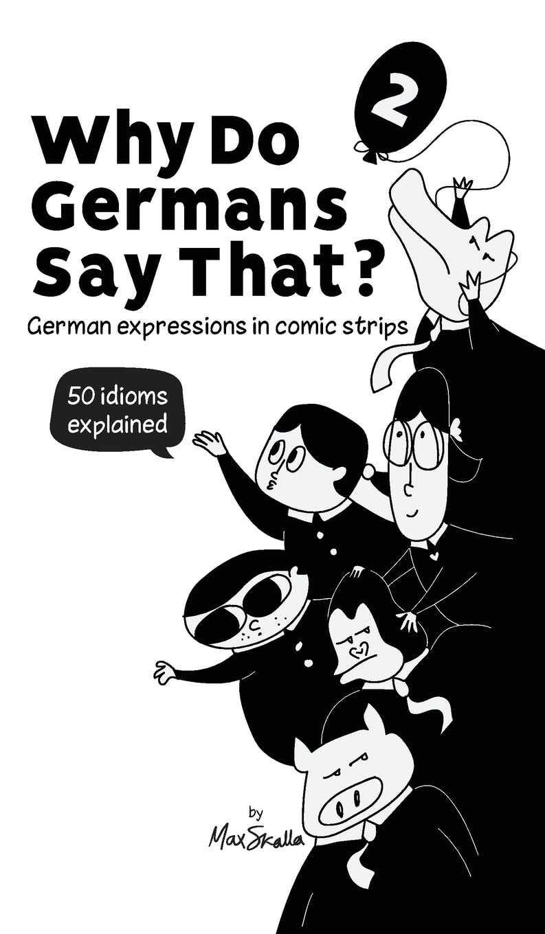 Why Do Germans Say That? Vol. 2 - German expressions in comic strips ...