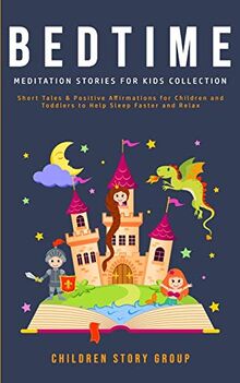Bedtime Meditation Stories for Kids Collection: Short Tales & Positive ...