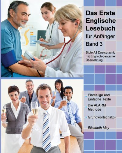 Das Erste Englische Lesebuch für Anfänger, Band 3: Stufe A2 Zweisprachig mit Englisch-deutscher ...
