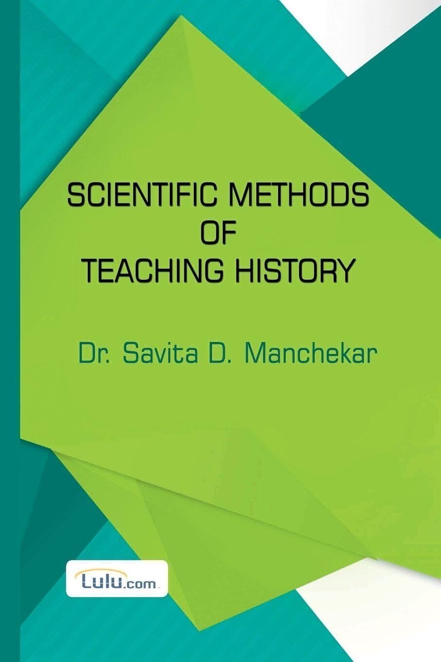 Scientific Methods Of Teaching History von Savita Manchekar - Taschenbuch