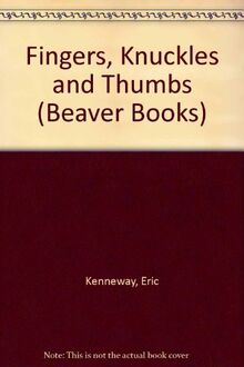 FINGERS, KNUCKLES AND Thumbs (Beaver Books) de Kenn... | Livre | état ...