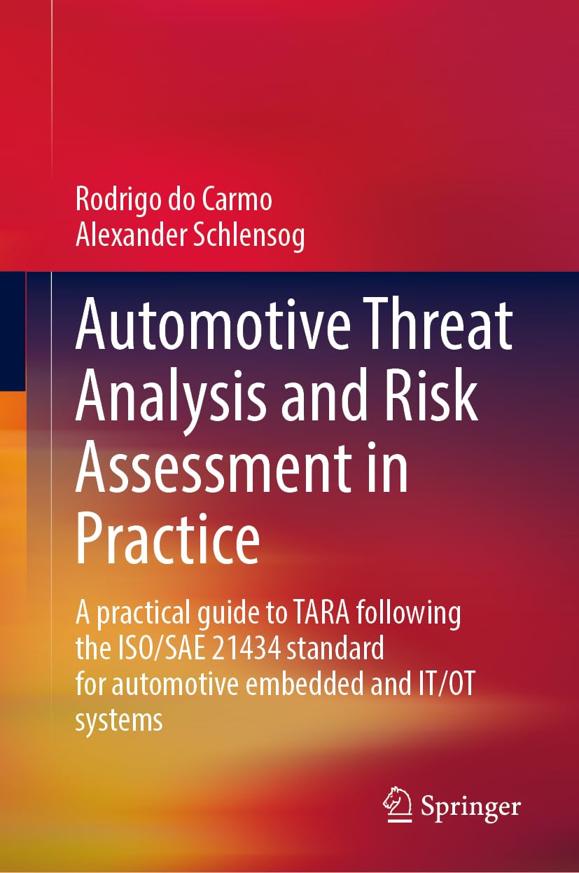 Automotive Threat Analysis and Risk Assessment in Practice: A practical ...