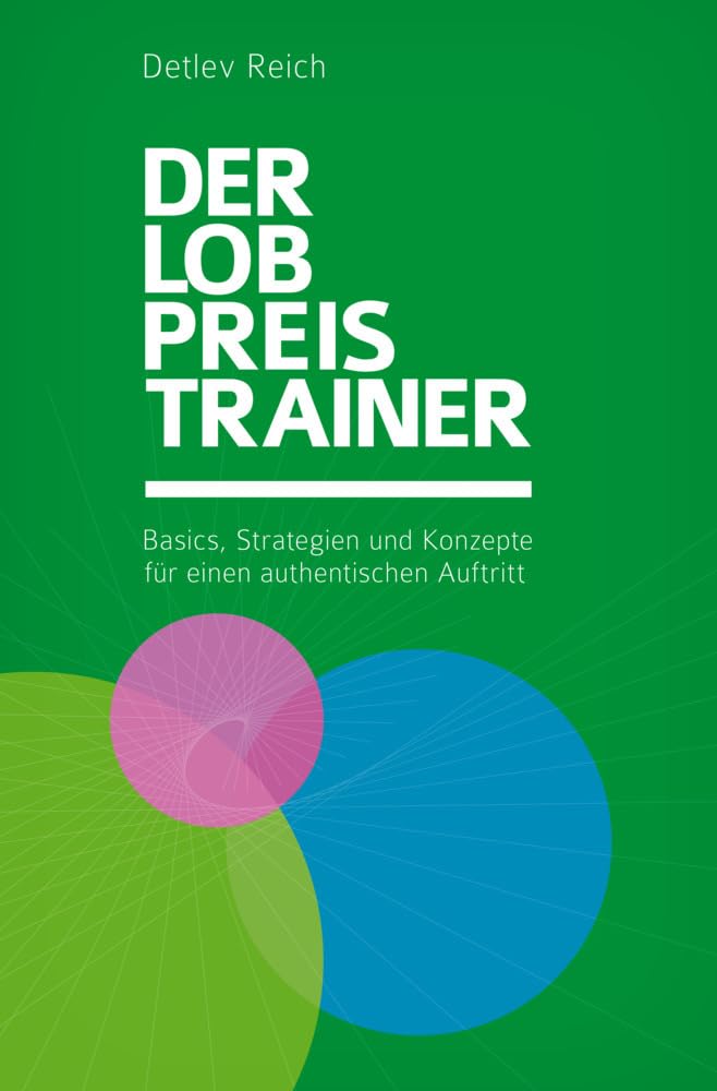 Der Lobpreis-Trainer: Basics, Strategien und Konzepte für einen ...