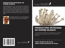 PRODUCCIÓN ARTESANAL DE SHIMEJI BLANCO: Cultivo axénico de Pleurotus ...