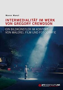 INTERMEDIALITÄT IM WERK von Gregory Crewdson: Ein Bil... | Livre | état ...