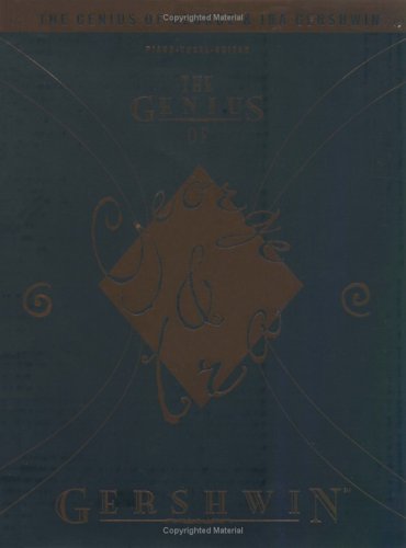The Genius of George & Ira Gershwin: Piano/Vocal/Chords: Piano/Vocal ...