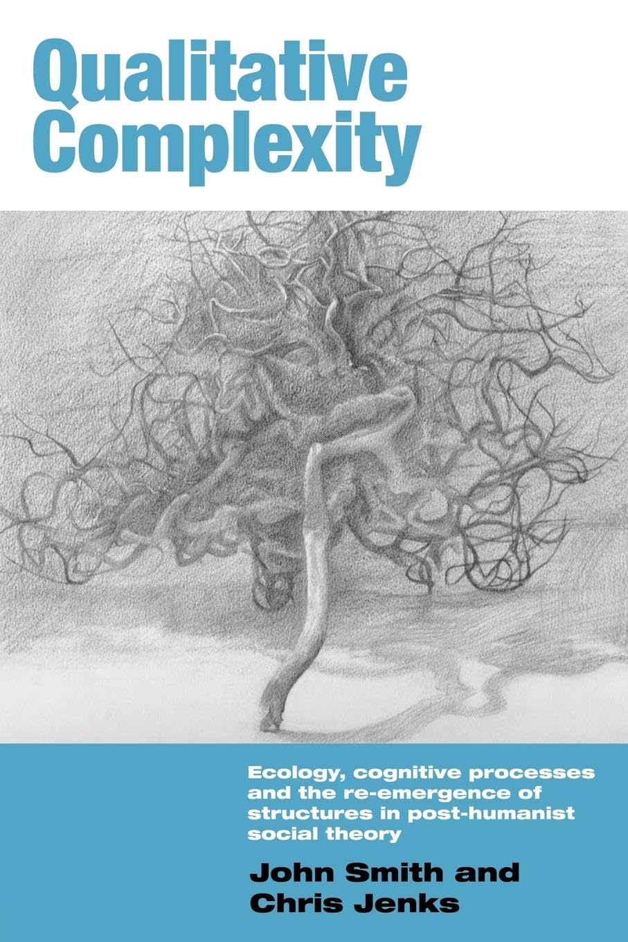 Qualitative Complexity: Ecology, Cognitive Processes and the Re-Emergence of Structures in Post ...