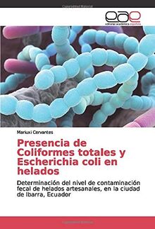 Presencia de Coliformes totales y Escherichia coli en helados ...