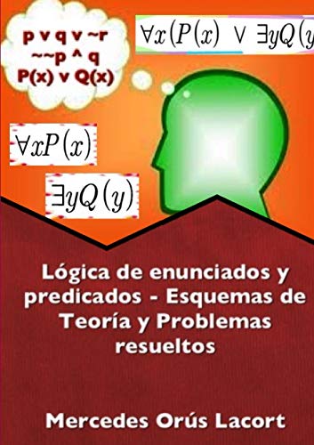 Lógica de enunciados y predicados - Esquemas de Teoría y Problemas ...