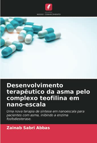 Desenvolvimento terapêutico da asma pelo complexo teofilina em nano ...