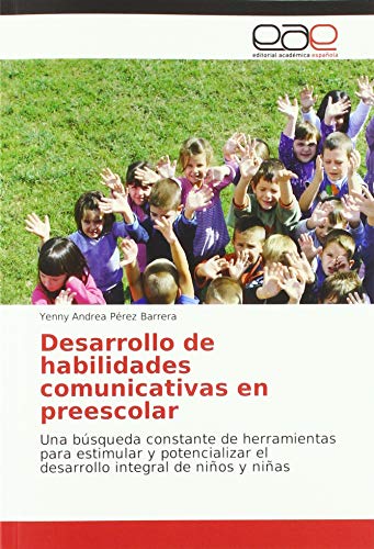 Desarrollo de habilidades comunicativas en preescolar: Una búsqueda constante de herramientas ...