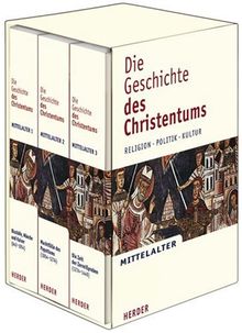 Die Geschichte des Christentums: Mittelalter. Religion - Politik ...