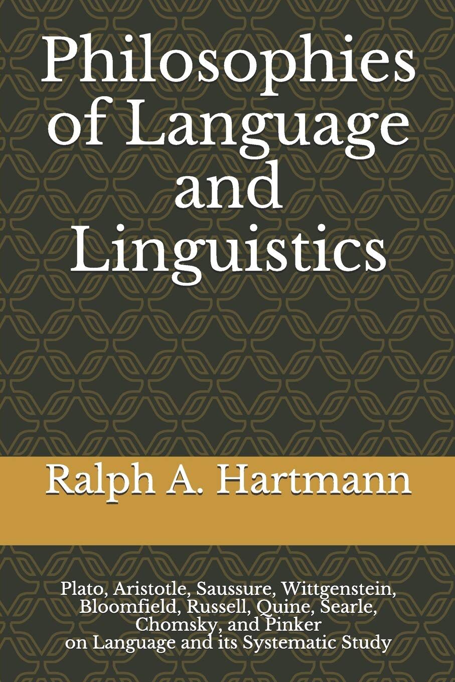 Philosophies of Language and Linguistics: Plato, Aristotle, Saussure ...