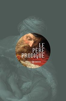 PERE PRODIGUE (LE) de Querton Andre | Livre | état très bon EUR 4,37 ...
