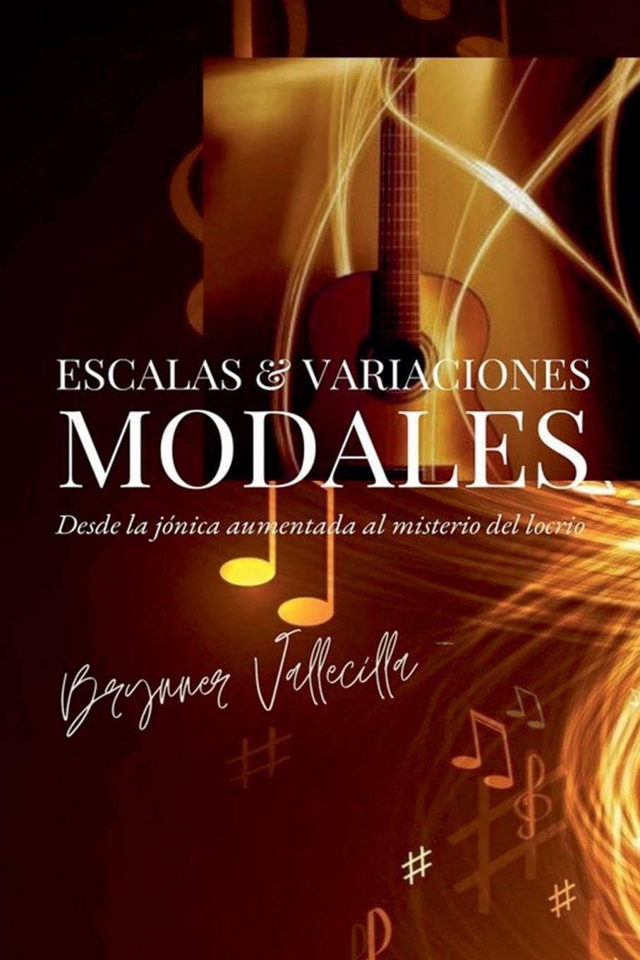 Escalas & Variaciones MODALES: Desde la jónica aumentada al misterio ...