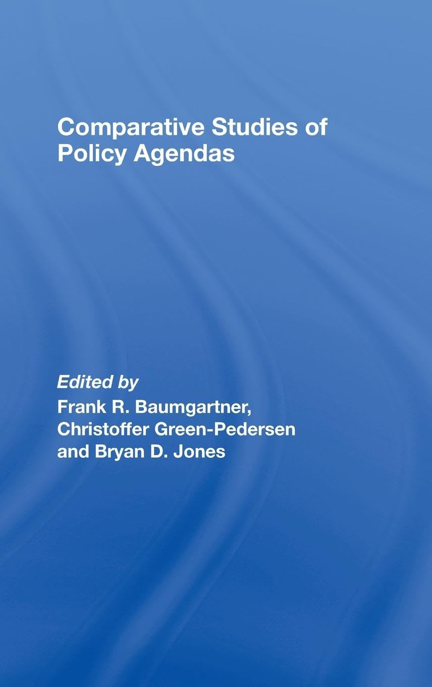 Comparative Studies of Policy Agendas (Journal of European Public Policy) von unbekannt - hardcover