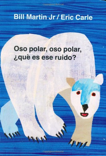 Oso Polar, Oso Polar, Que Es Ese Ruido? = Polar Bear, Polar Bear, What ...