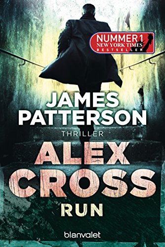 Alex Cross - Run: Thriller von James Patterson - Taschenbuch