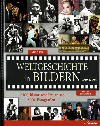 Weltgeschichte in Bildern: Von 1850 bis zur Gegenwart. 6000 historische ...