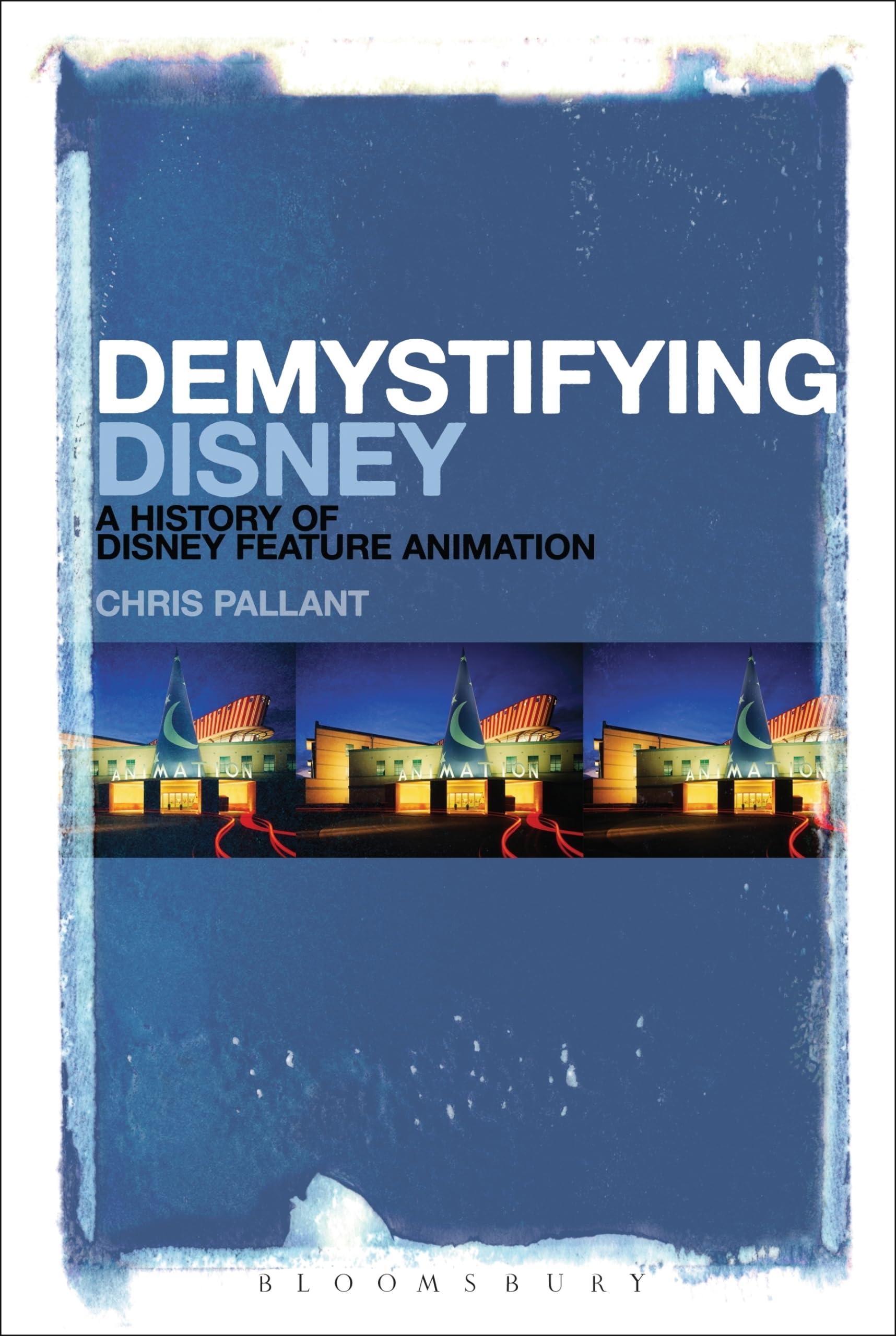 Demystifying Disney: A History of Disney Feature Animation de Chris ...