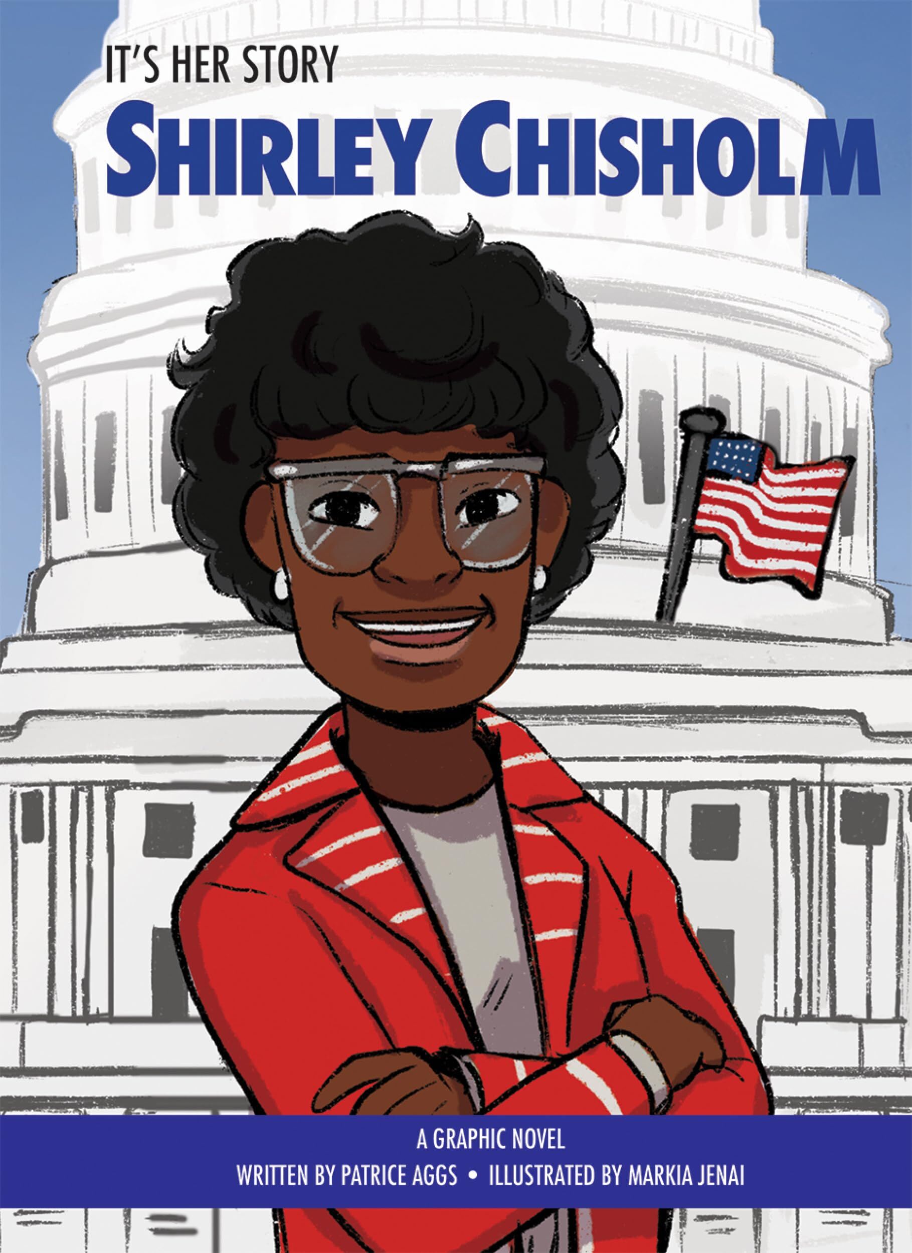It's Her Story Shirley Chisholm a Graphic Novel de Patrice Aggs - Relié