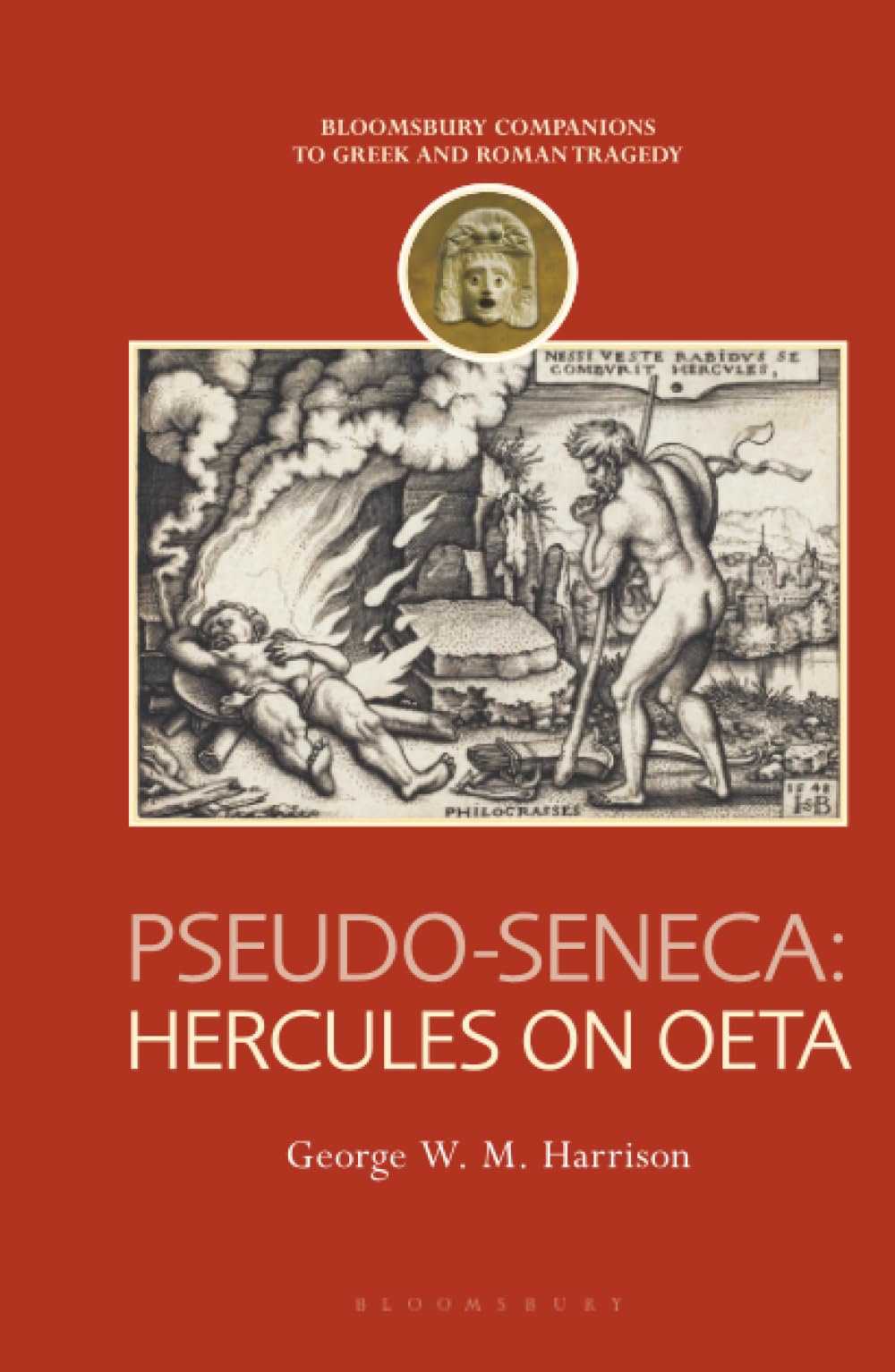 Pseudo-Seneca: Hercules on Oeta (Companions to Greek and Roman Tragedy ...