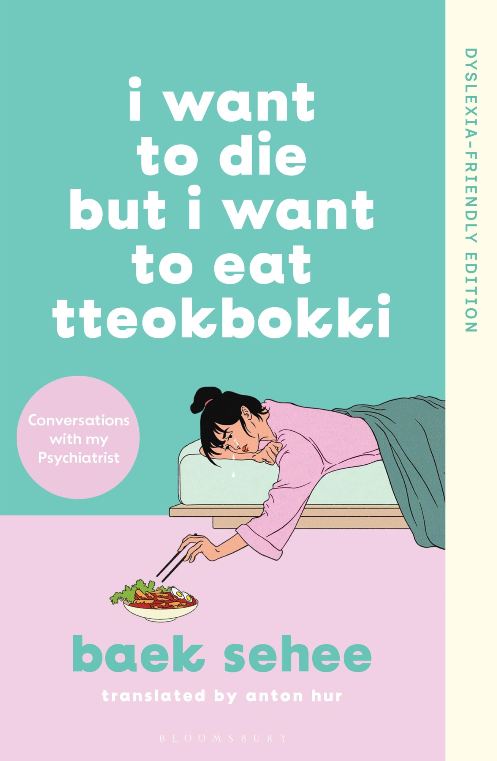 I Want to Die but I Want to Eat Tteokbokki: Dyslexia-friendly Edition ...