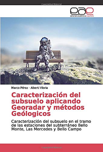 Caracterización del subsuelo aplicando Georadar y métodos Geólogicos ...