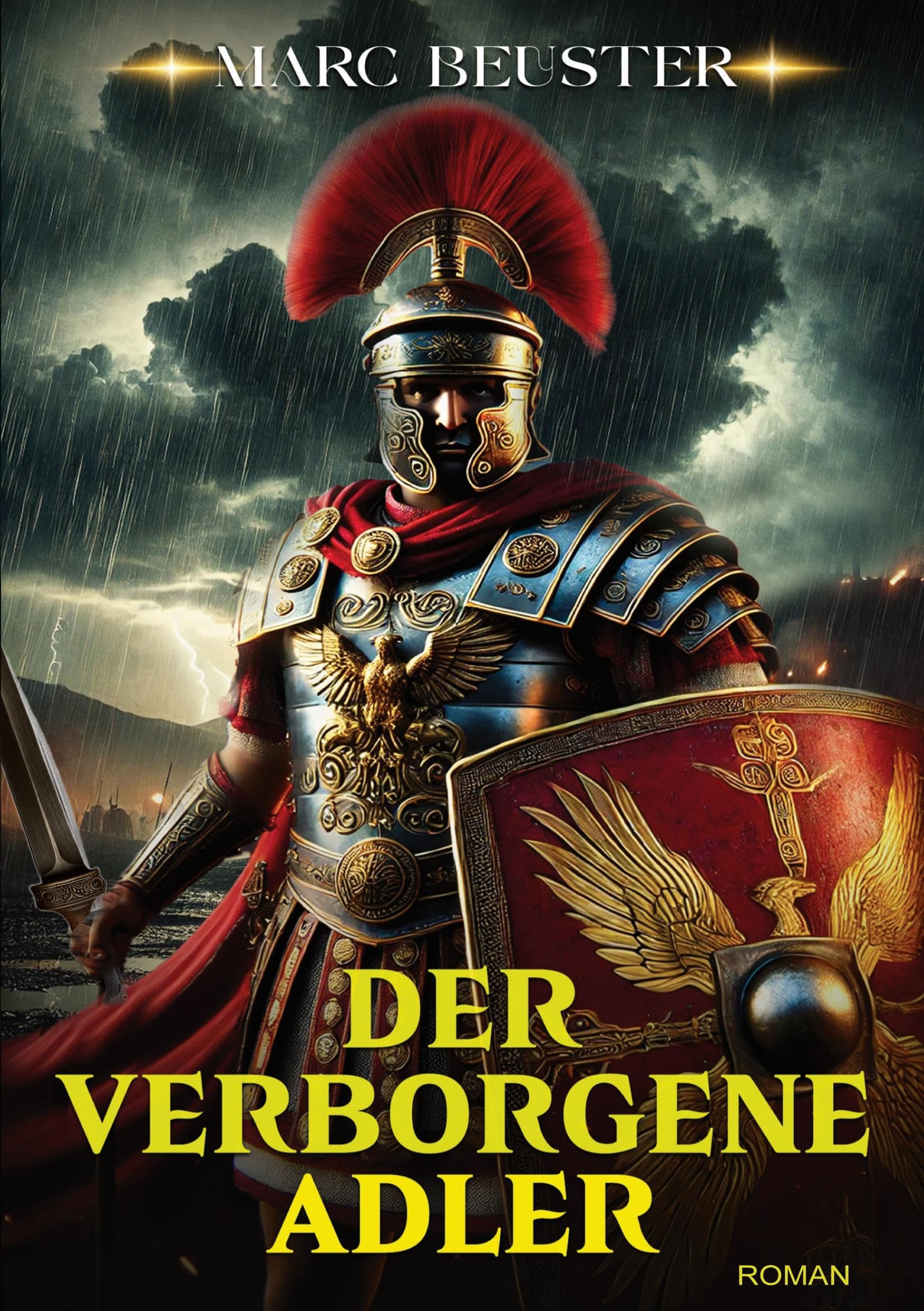 Der Verborgene Adler: Historischer Römer‑Abenteuerroman über die ...