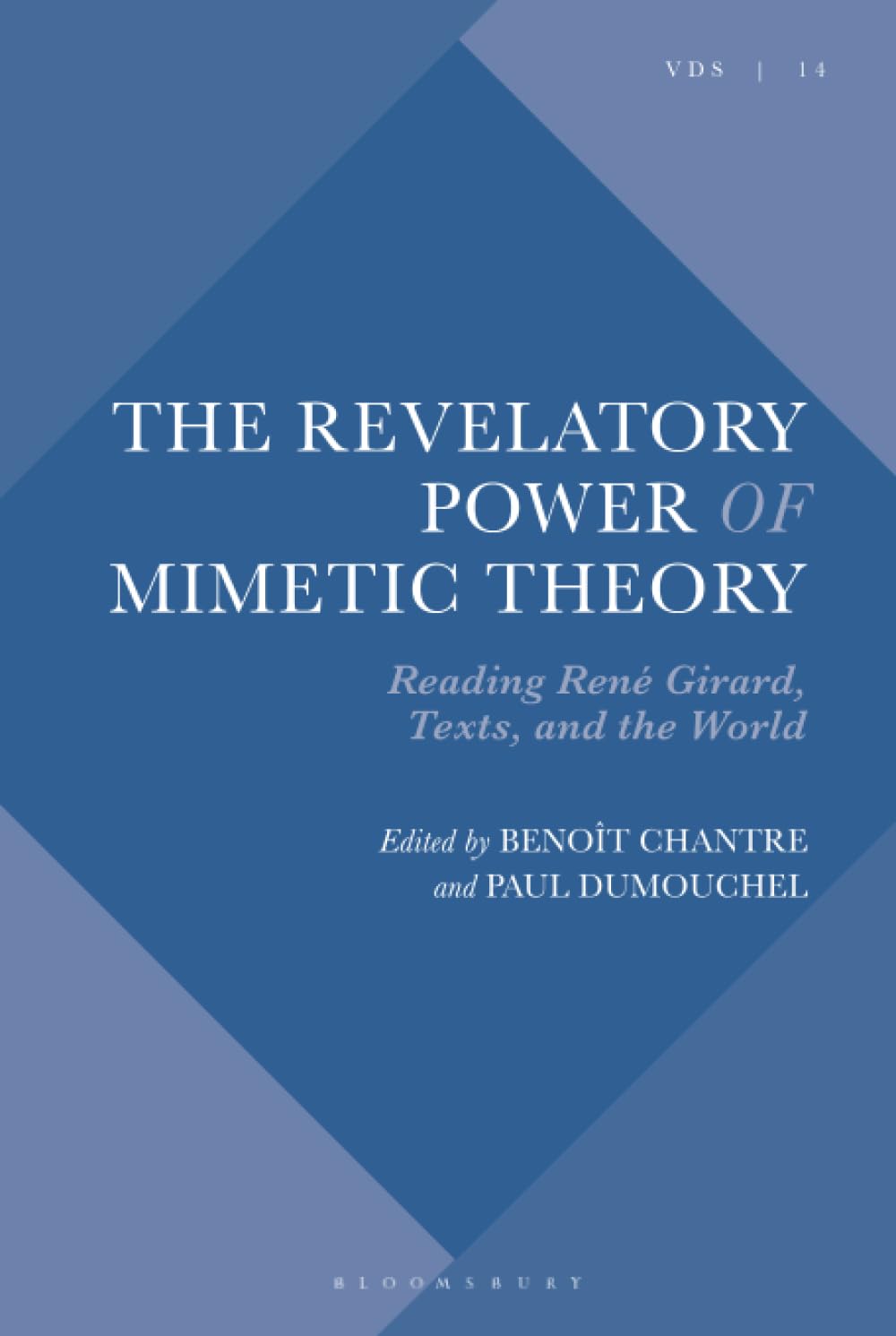 Revelatory Power of Mimetic Theory, The: Reading René Girard, Texts and ...