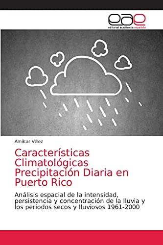 Características Climatológicas Precipitación Diaria en Puerto Rico ...