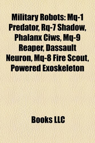 Military Robots: Phalanx Ciws, Powered Exoskeleton, Dassault Neuron ...