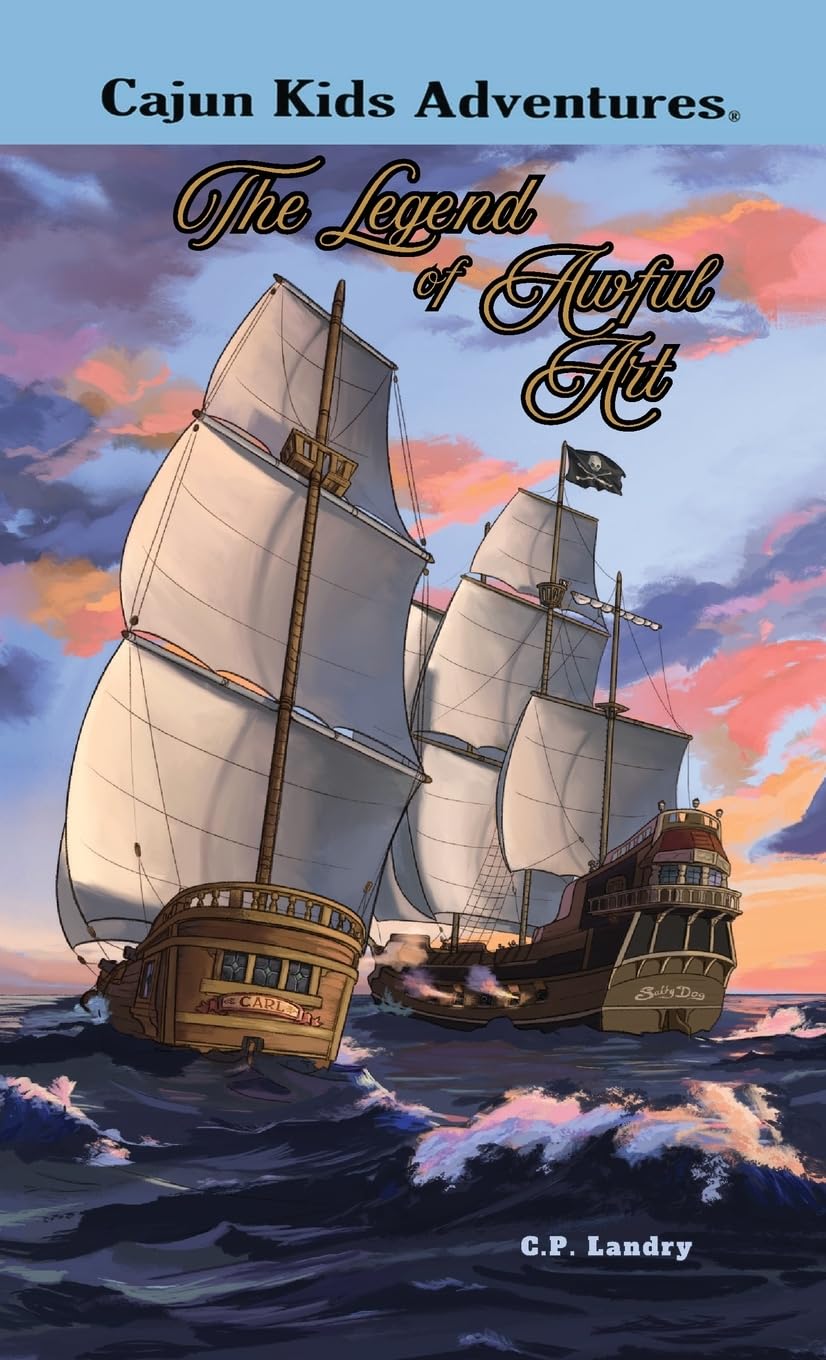 CAJUN KIDS ADVENTURES- Volume Six: The Legend of Awful Art von ...